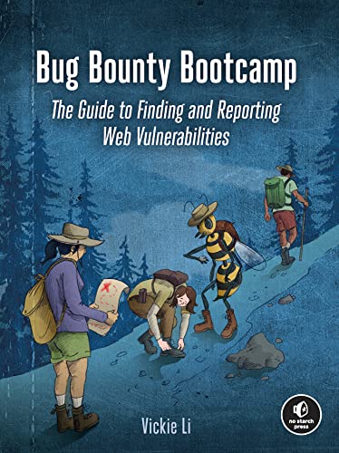 Bug Bounty Bootcamp: The Guide to Finding and Reporting Web ...